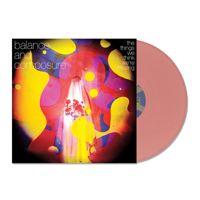 The Things We Think We're Missing - Balance and Composure [VINYL Limit ...